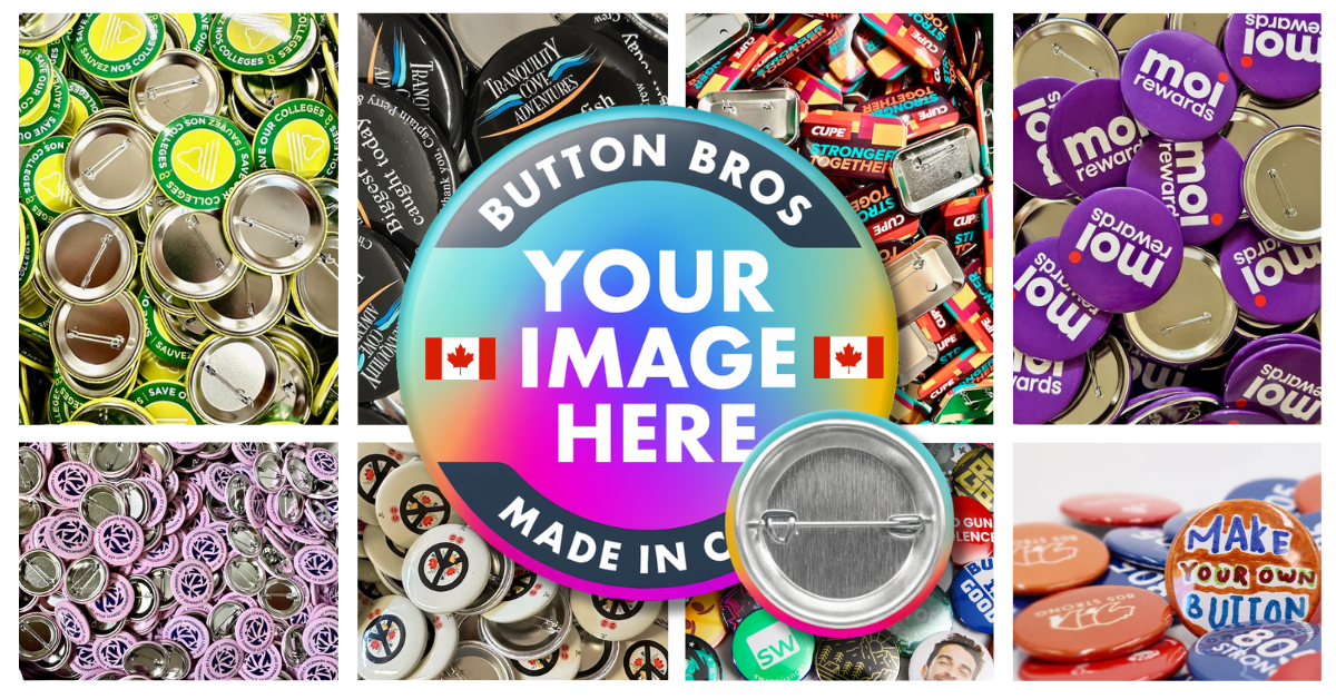 Custom Buttons, Magnets & Stickers Made in Canada | Button Bros